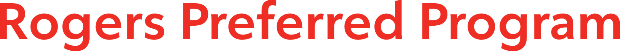 Rogers Preferred Program STUDENT - Rogers Preferred Program